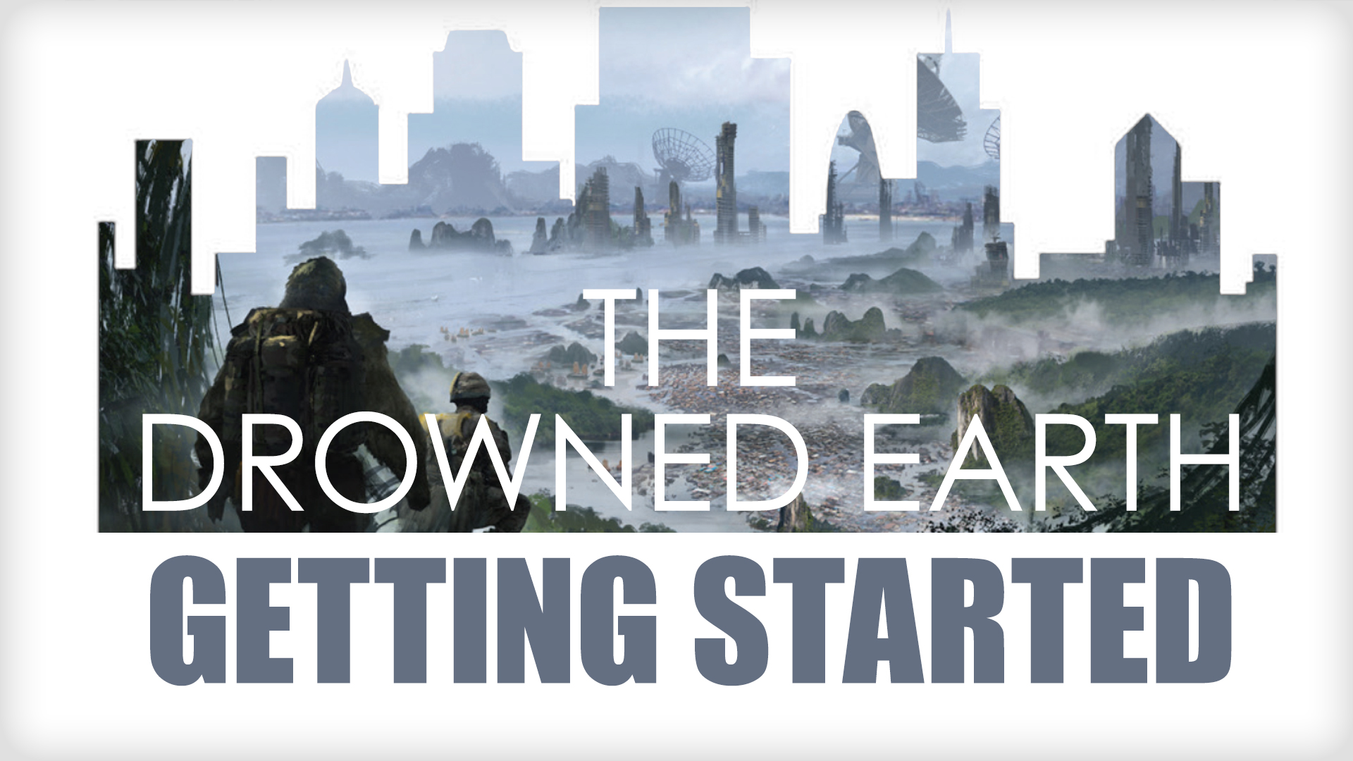 Getting Started In Drowned Earth – OnTableTop – Home of Beasts of War