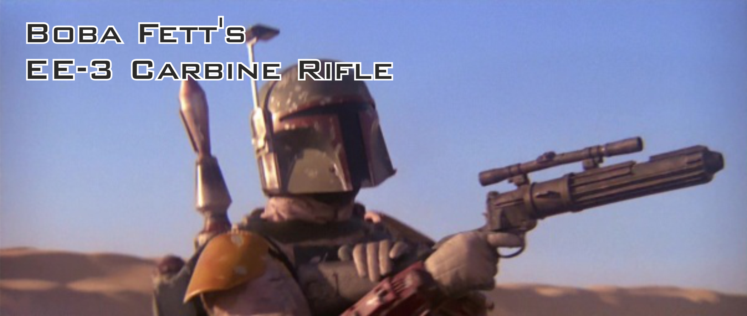 Wilco’s Boba Fett’s EE-3 Carbine Rifle – OnTableTop – Home of Beasts of War