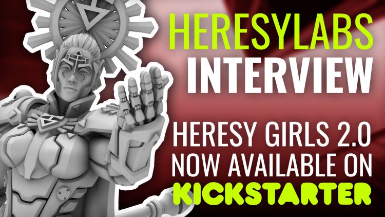 Interview: HeresyLab’s New Heresy Girls 2.0 Kickstarter – OnTableTop ...