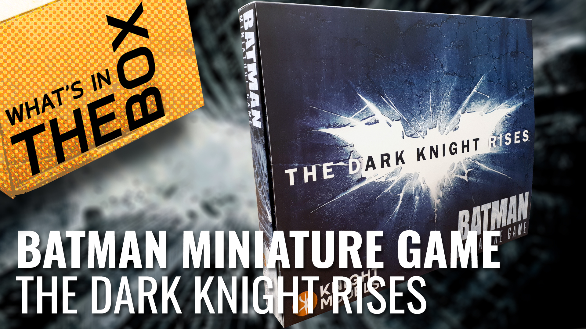 Batman Miniature Game Unboxing: The Dark Knight Rises – OnTableTop ...