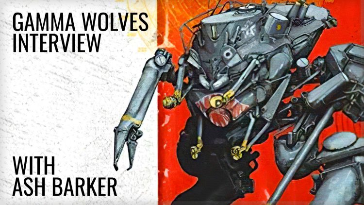 What Is Gamma Wolves? Post-Apocalyptic Mecha Miniature Combat | Interview With Creator Ash ...