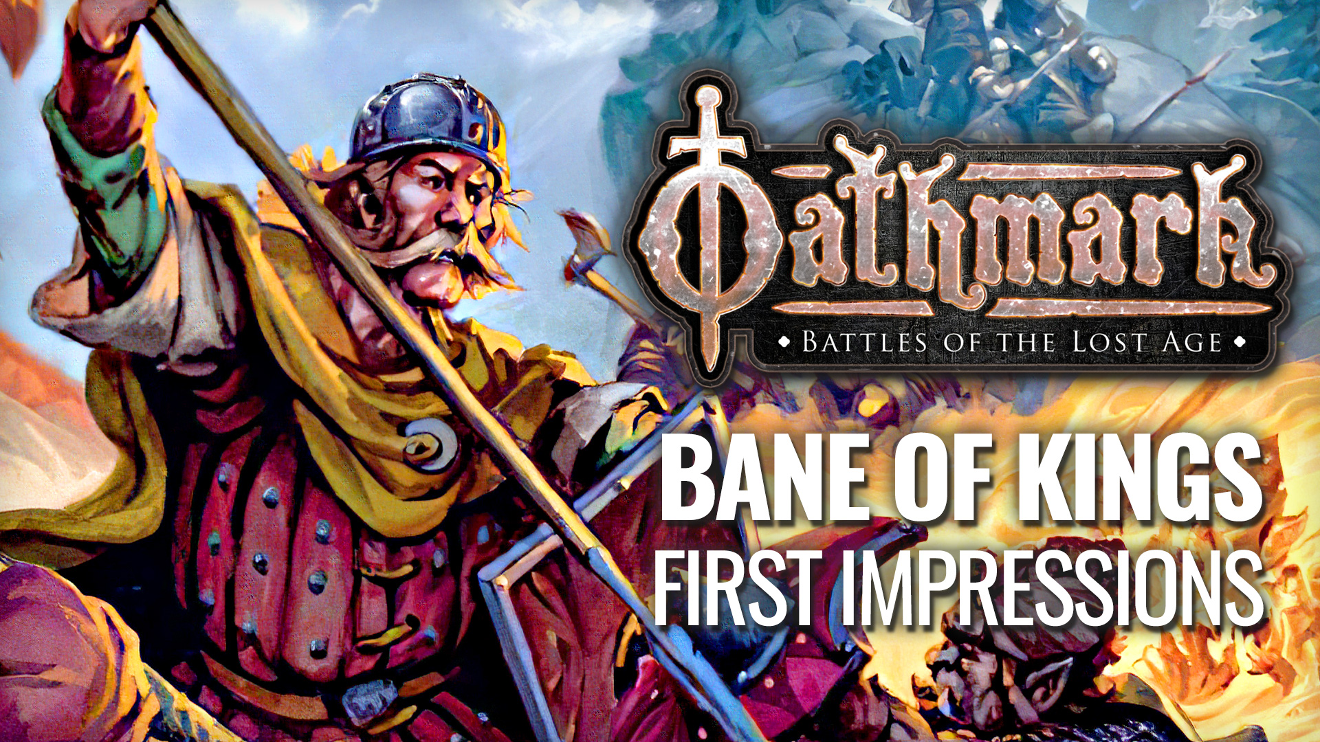 Bane Of Kings First Impressions | Oathmark: Battles Of The Lost Age ...