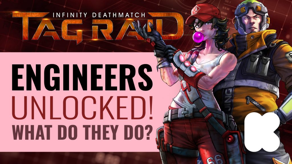 Engineers Unlocked! | Infinity Deathmatch: TAG RAID Kickstarter ...