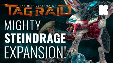 Mighty STEINDRAGE Expansion! | Infinity Deathmatch: TAG Raid ...