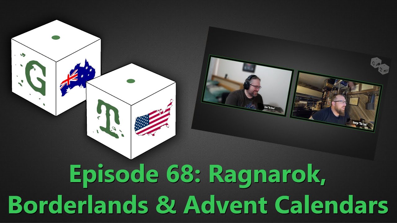 EP68 Video Edition: Ragnarok, Borderlands & Advent Calendars ...