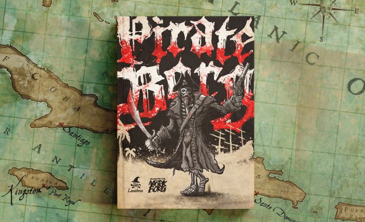 MÖRK BORG Inspired Pirate RPG Now On Kickstarter – OnTableTop – Home of ...