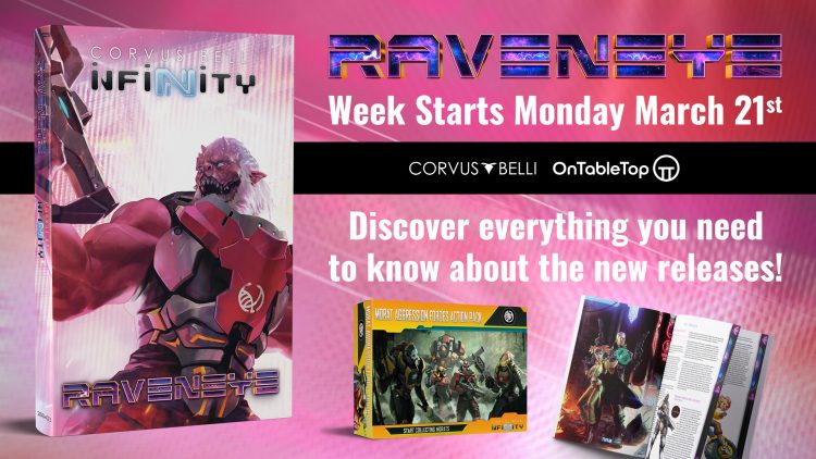 Infinity: Raveneye Week Coming Monday 21st March! – OnTableTop – Home ...