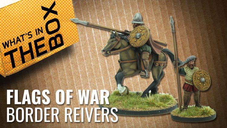 Unboxing: Border Wars – Border Reivers | Flags Of War – OnTableTop ...