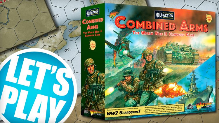 Let’s Play: How To Play Combined Arms | Warlord Games – OnTableTop ...