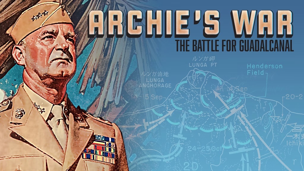 Archie’s War: The Battle Of Guadalcanal – OnTableTop – Home of Beasts ...