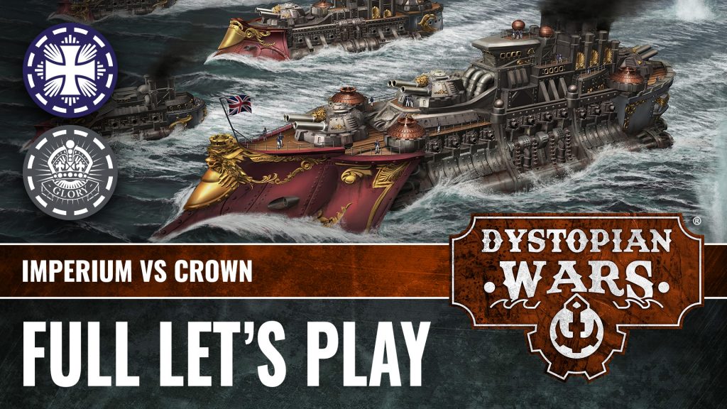 Let’s Play: Dystopian Wars – Imperium Vs Crown – OnTableTop – Home of ...