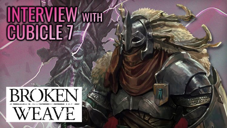 Cubicle 7’s Broken Weave – 5e But Not As You Know It! The Best Twist On ...