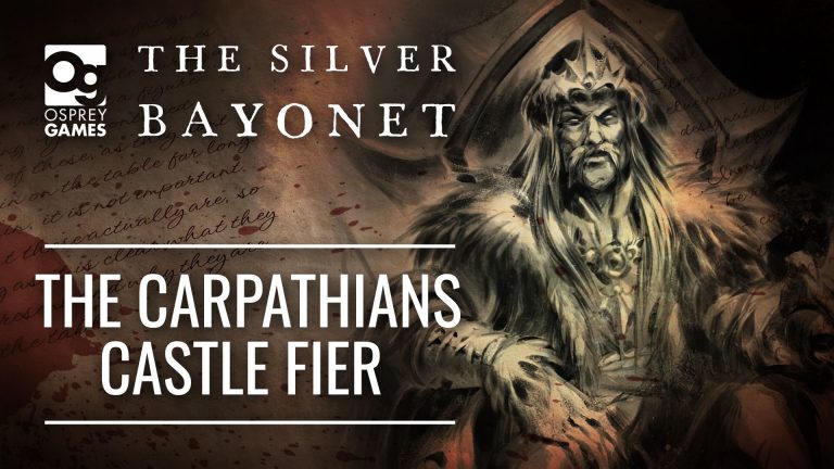The Silver Bayonet: The Carpathians – Castle Fier | First Impressions ...