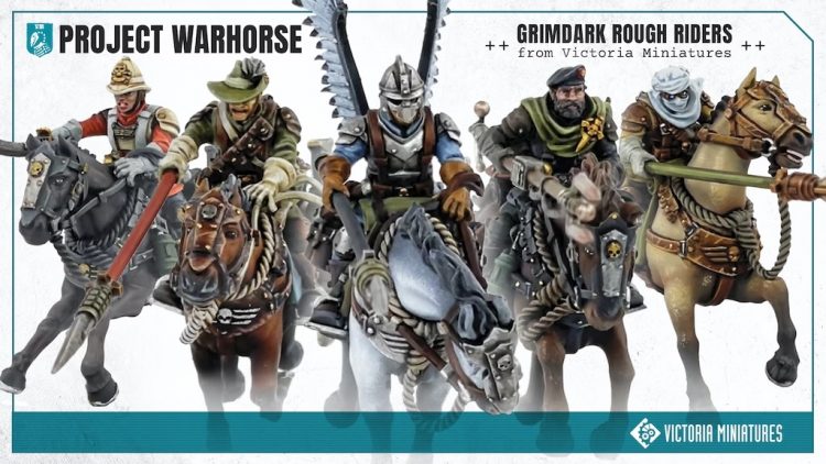 Pledge For Victoria Miniatures’ Ace 28mm Grimdark Rough Riders ...