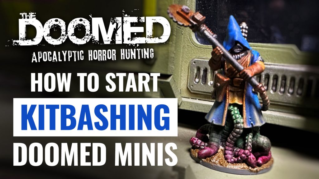 How To Kitbash Miniatures For The Doomed! | The Doomed Week ...