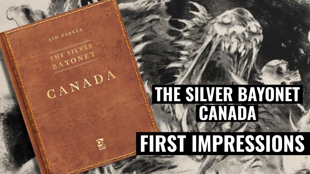 The Silver Bayonet: Canada – First Impressions – OnTableTop – Home of ...