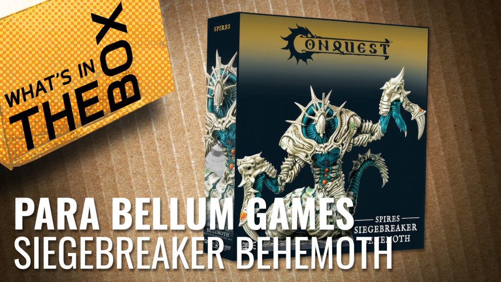 Unboxing: Spires Siegebreaker Behemoth | Para Bellum Games – OnTableTop ...