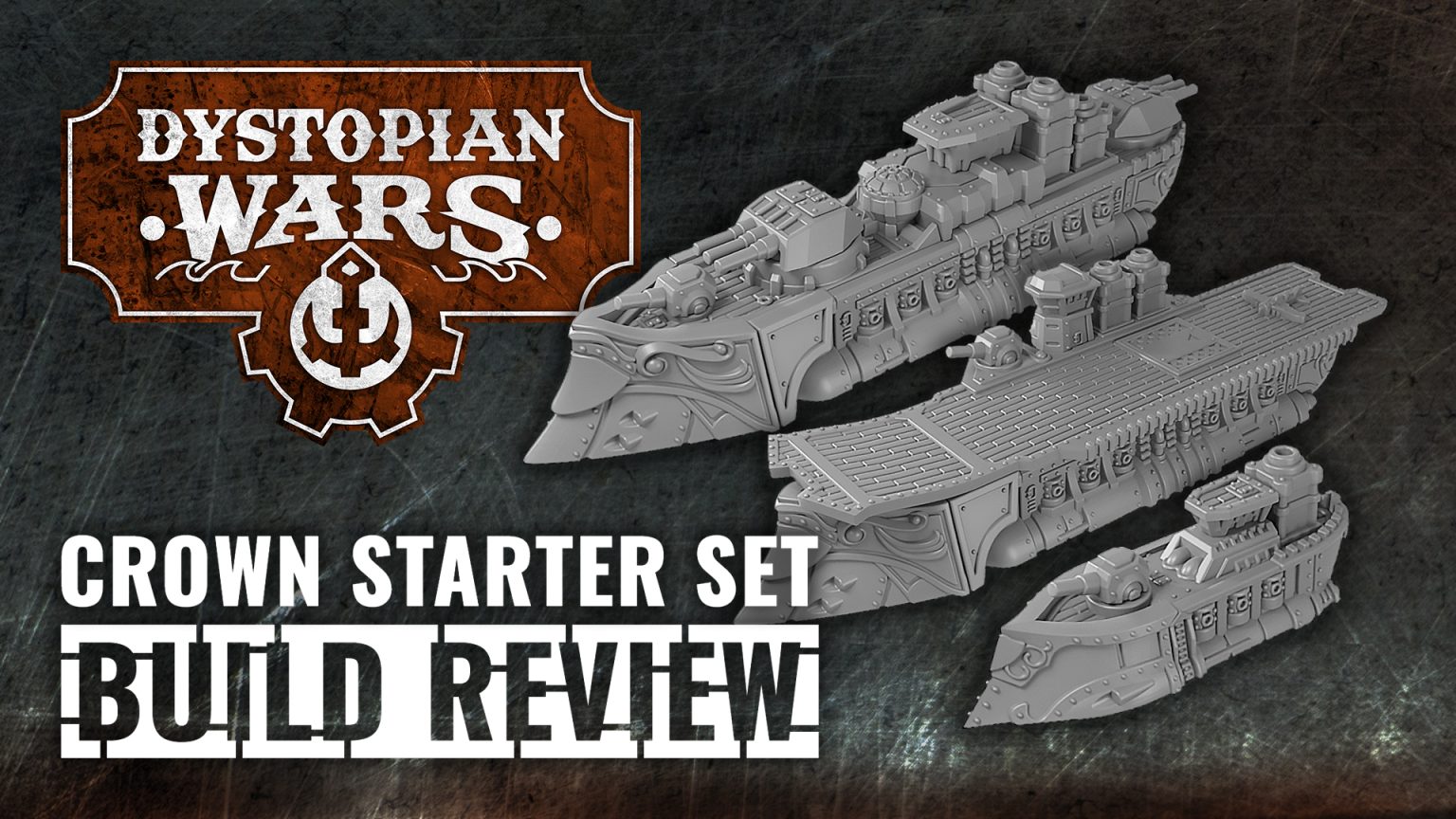 Crown Starter Set Review & Build! | New Dystopian Wars Miniatures ...